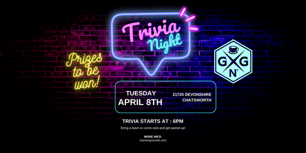 Trivia Night…at GNG! – Game N Grounds – Gaming in Chatsworth